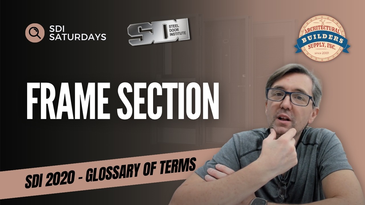 Frame Section | SDI 2020 Glossary for Hollow Metal Doors & Frames