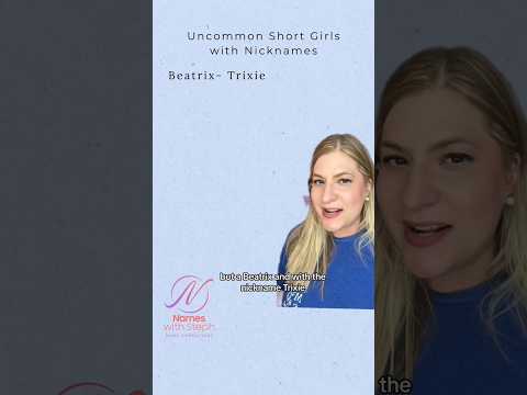 Uncommon Short-ish Girl Baby Names with Nickname Potential #babynameconsultant