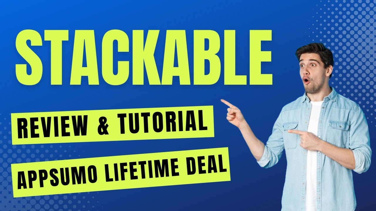 Stackable Review & AppSumo Lifetime Deal - How To Use Stackable