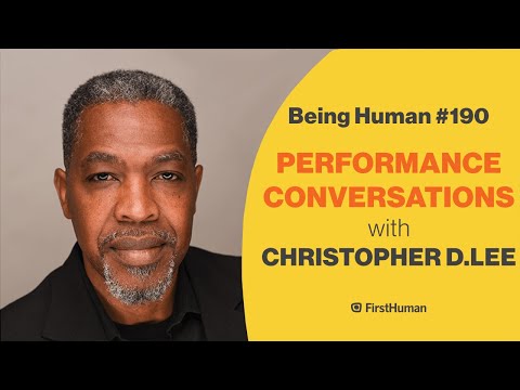 #190 Performance Conversations - with Christopher D. Lee - FirstHuman