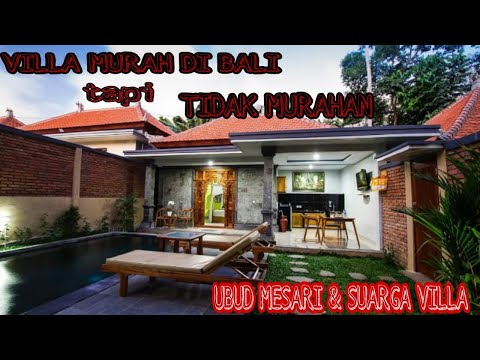 UBUD MESARI & SUARGA VILLA // VILLA MURAH, TAPI TIDAK MURAHAN!!! DIJAMIN PUAASSS...
