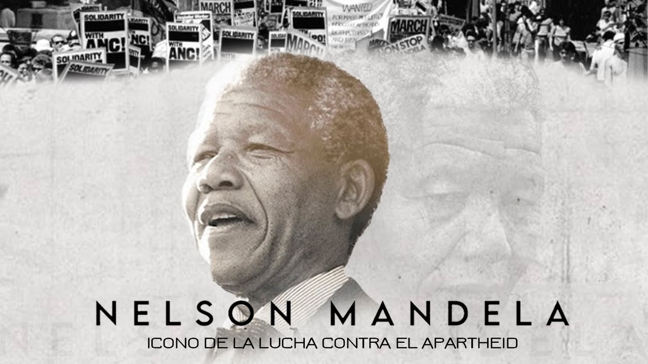 NELSON MANDELA: ICONO DE LA LUCHA CONTRA EL APARTHEID.