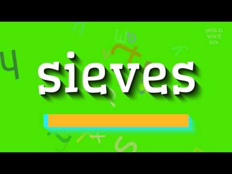 SIEVES - HOW TO PRONOUNCE IT?