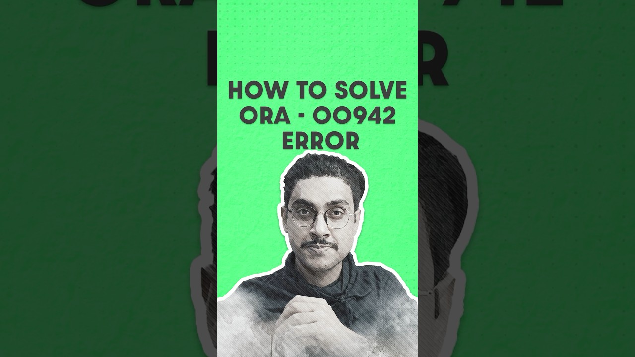 ORA-00942 Error SOLVED: How to Fix the 'Table or View Does Not Exist' Error in Oracle SQL