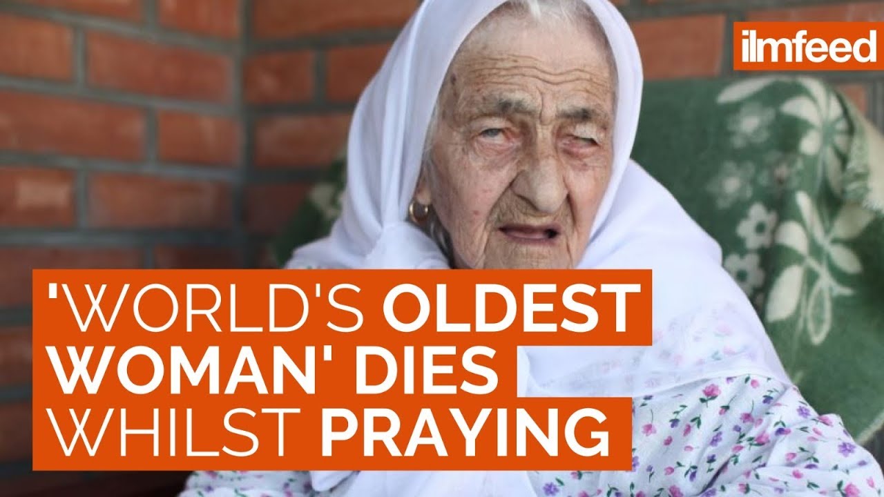 'World’s Oldest Woman' Dies Whilst Praying