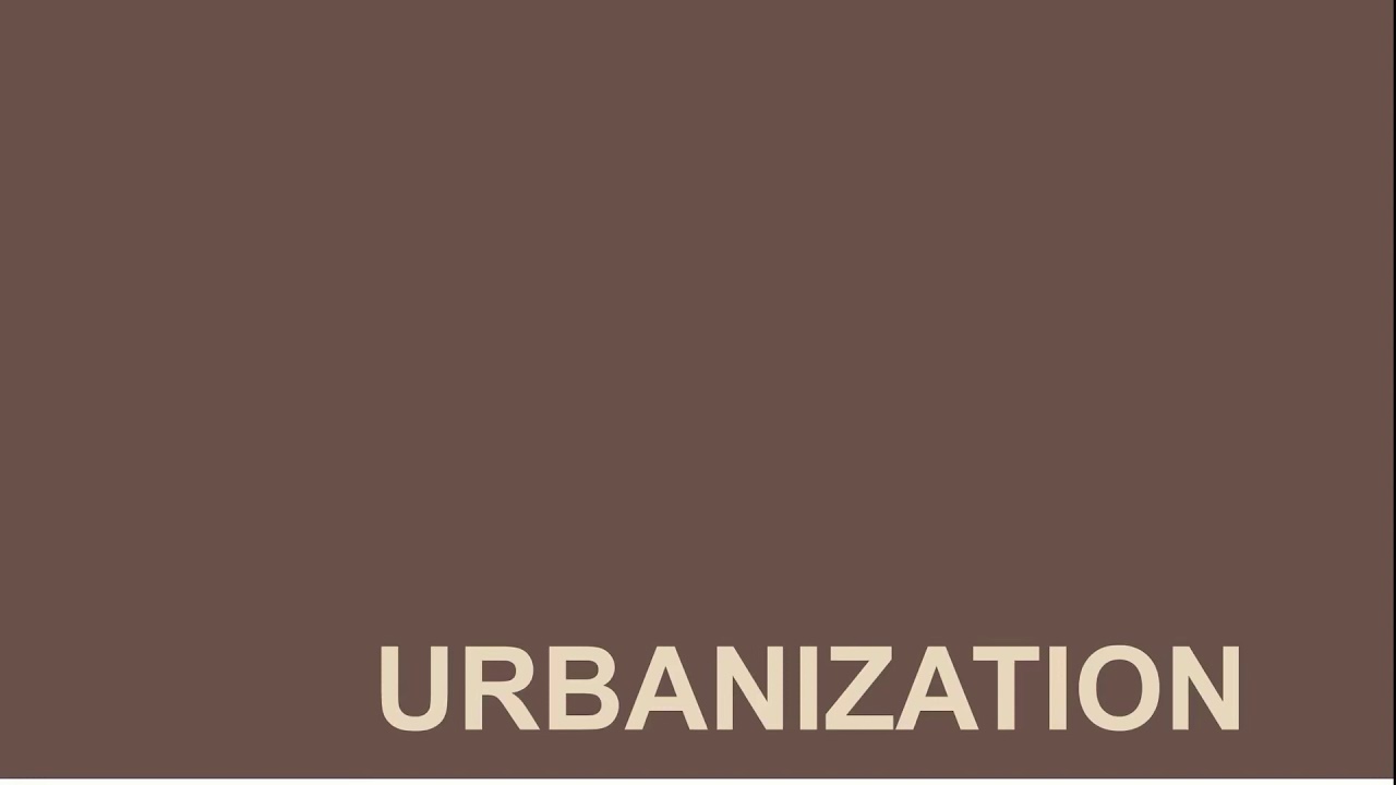 Urbanization Notes