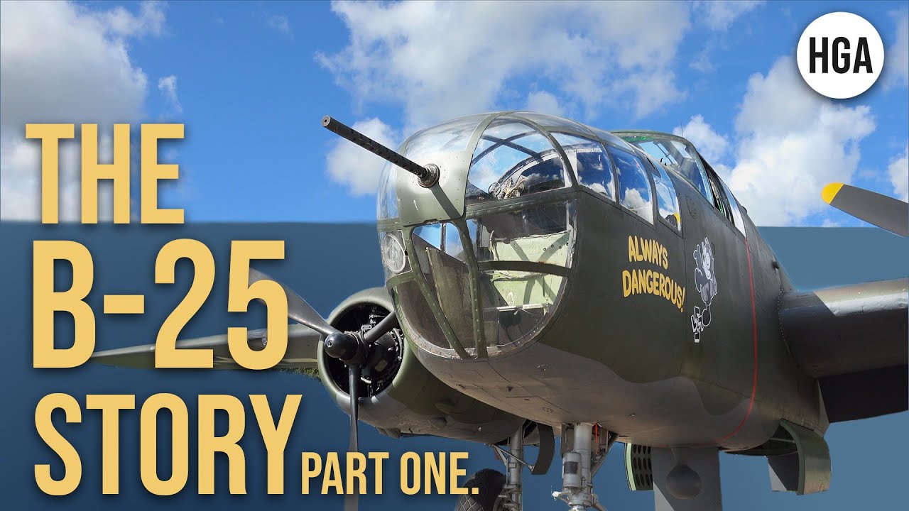 B-25 Mitchell | The Story of a WWII Icon (Part 1)