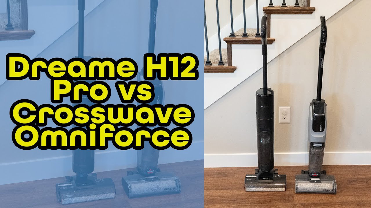 Which to Buy? Dreame H12 Pro vs Crosswave Omniforce Wet Dry Vacuums Compared