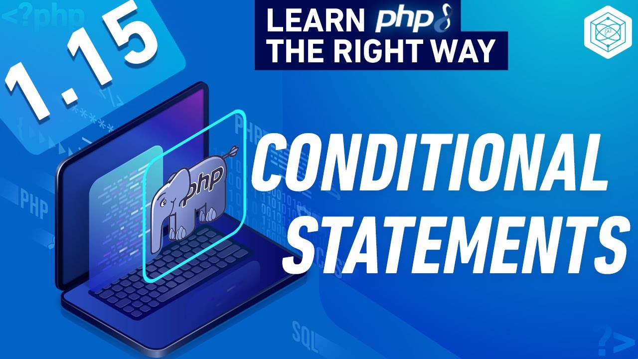 Control Structures in PHP - Conditional Statements - if/else - Full PHP 8 Tutorial