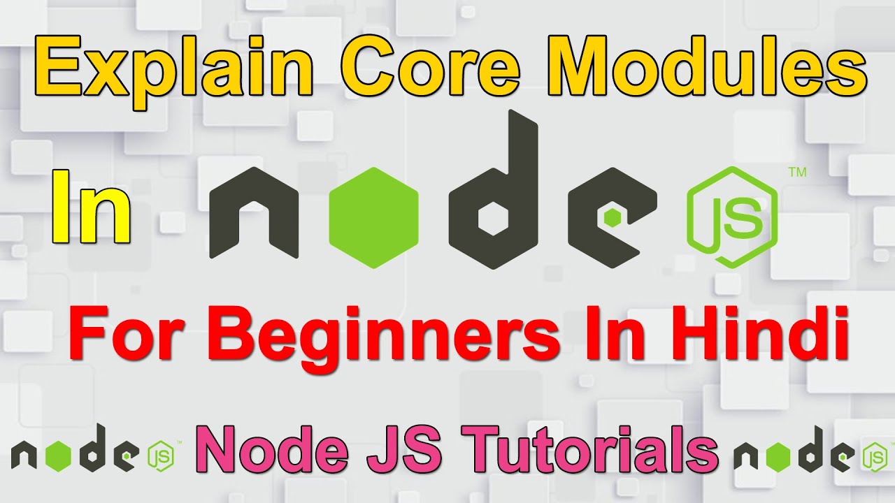 Node JS Tutorial #4 - Explain Core Modules In Node JS For Beginners Tutorial In Hindi