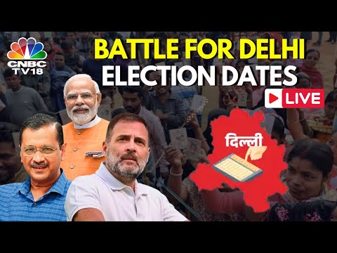 Delhi Election 2025 LIVE: Election Commission Announces Poll Dates | AAP vs BJ P vs Congress | N18L