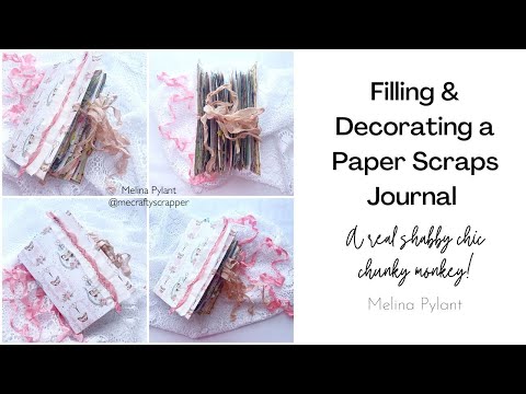 FILLING AND DECORATING A PAPER SCRAPS JOURNAL | A REAL SHABBY CHIC CHUNKY MONKEY!