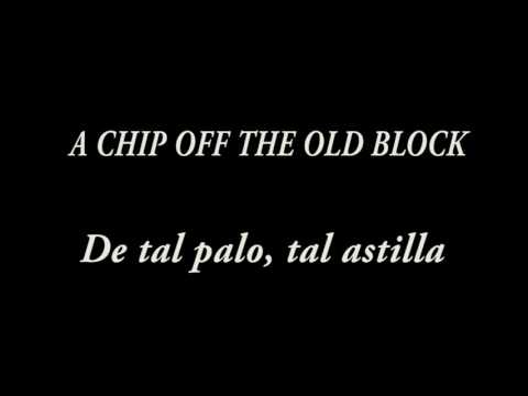A chip off the old block in Spanish is........ expresiones idiomáticas.....