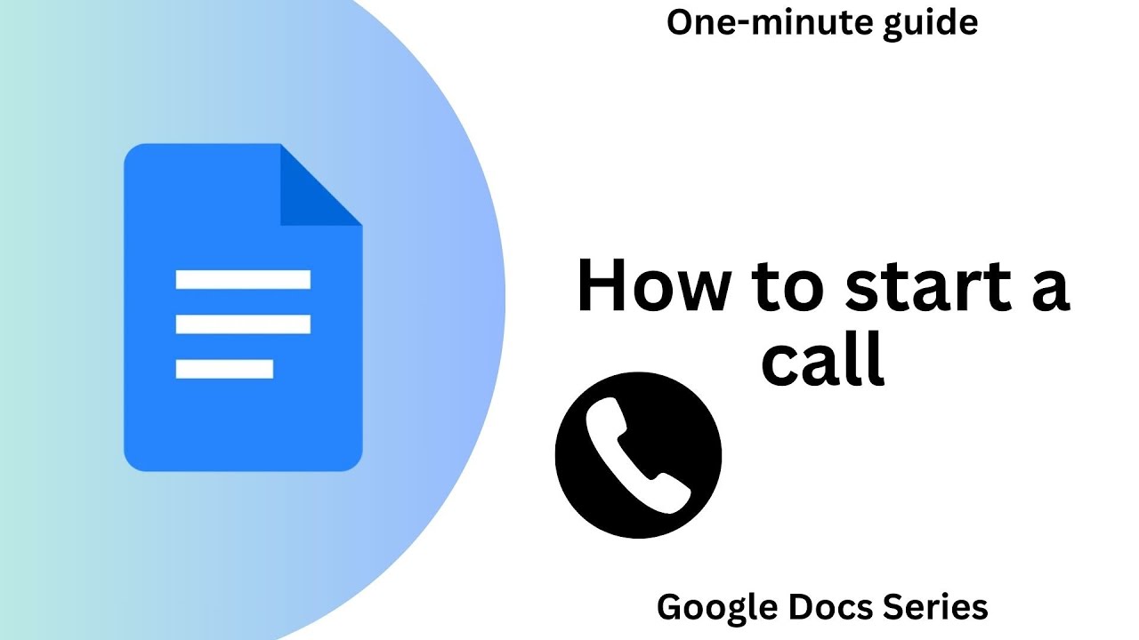 How to start a call on Google Docs - Quick and Easy Guide: How to Start a Call on Google Docs