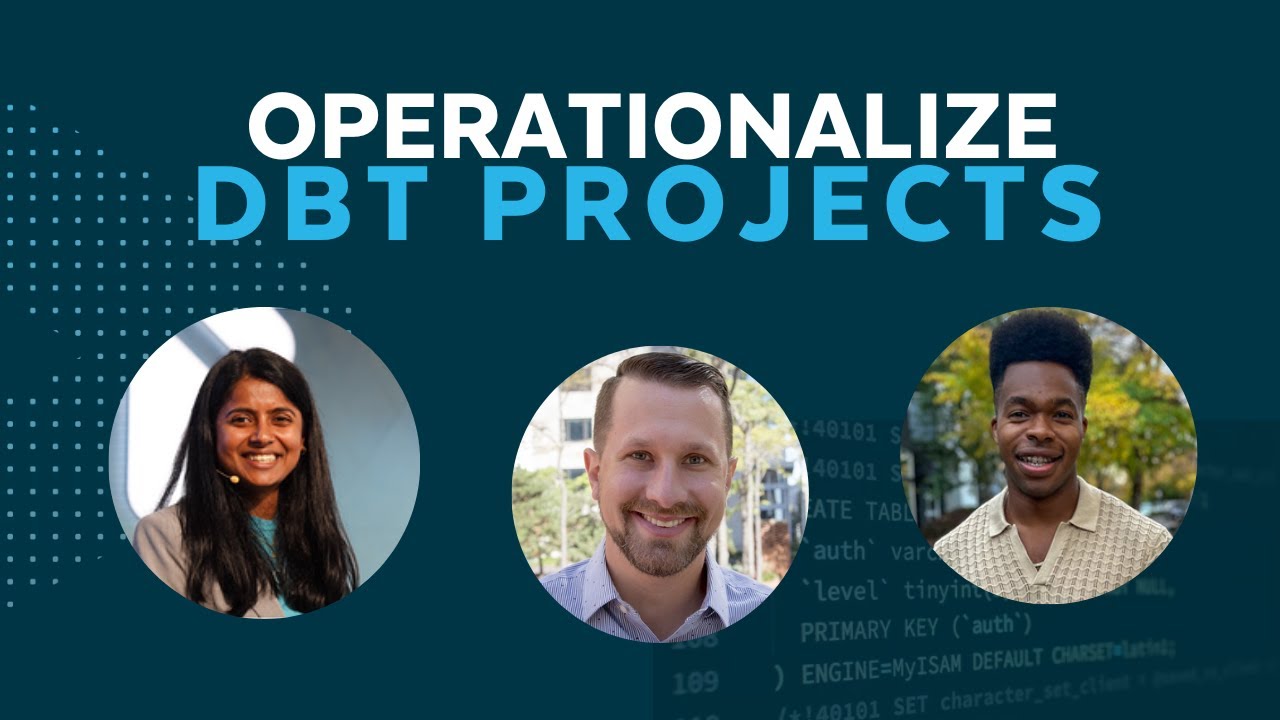 [LIVE] Deep Dive into Operationizing dbt Projects