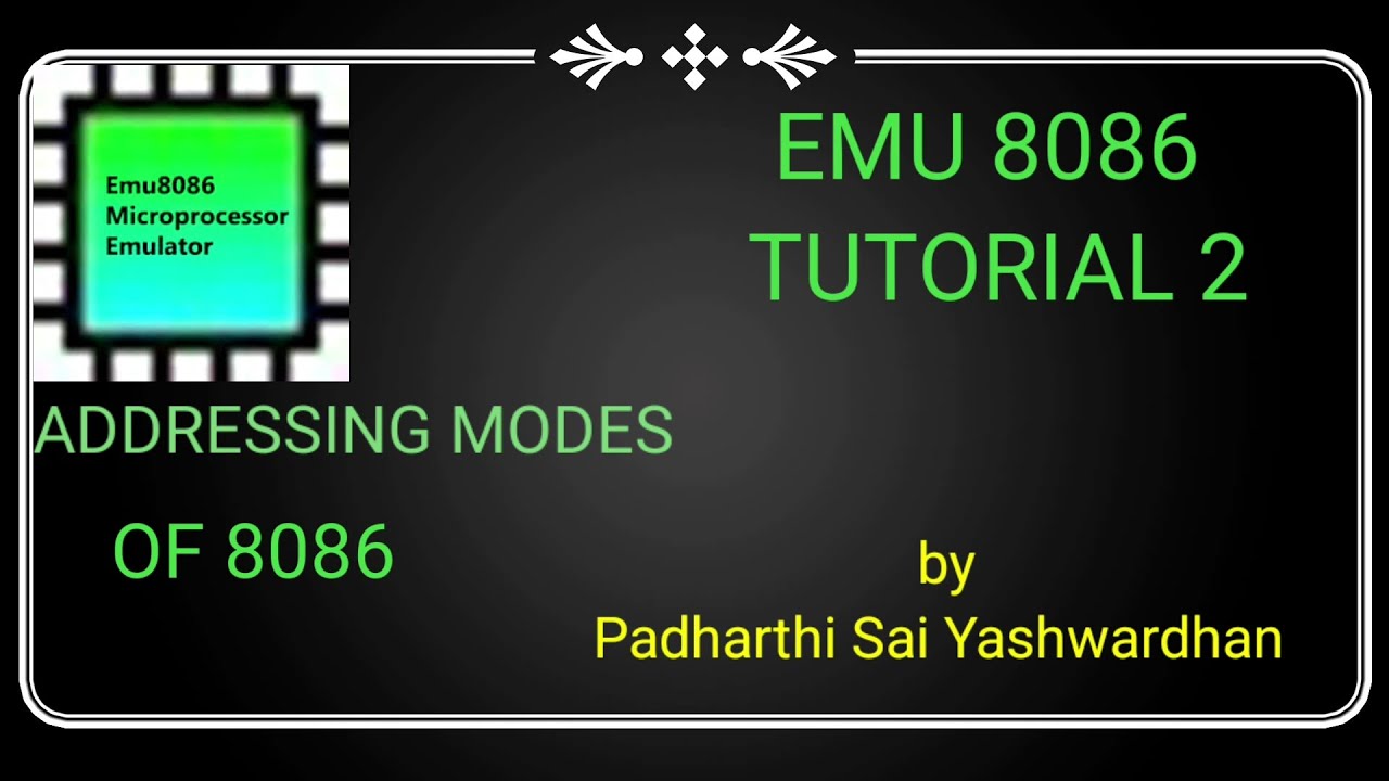 EMU 8086 Tutorial 2 | ADDRESSING MODES OF 8086 | emu8086emulator