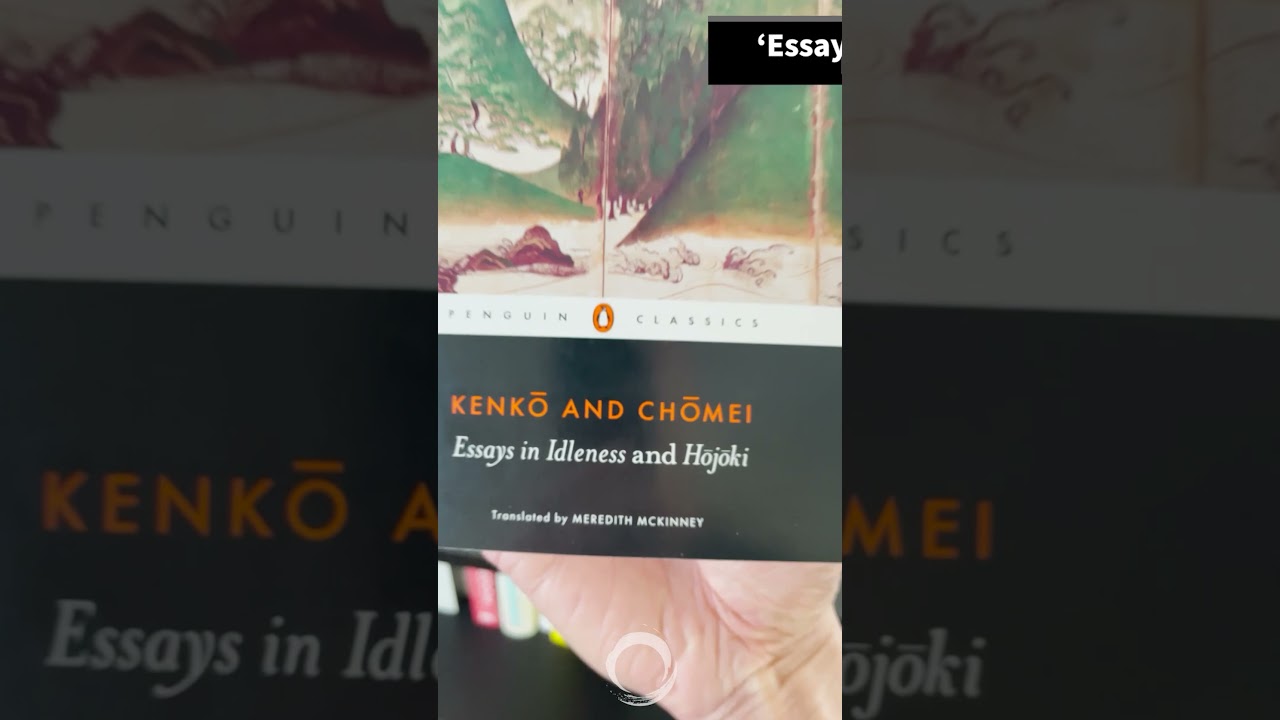 'Essays in Idleness' by Kenkō and Chōmei⁣