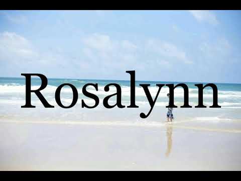 How To Pronounce Rosalynn🌈🌈🌈🌈🌈🌈Pronunciation Of Rosalynn