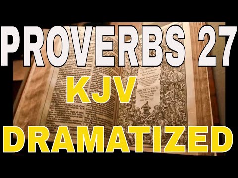 Proverbs 27 - KJV - Audio Bible - King James Version 1611 - Dramatized