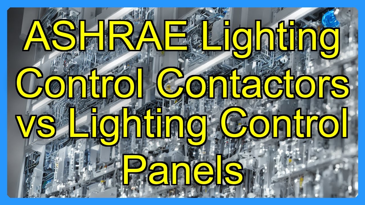 ASHRAE Lighting Control Contactors vs Lighting Control Panels