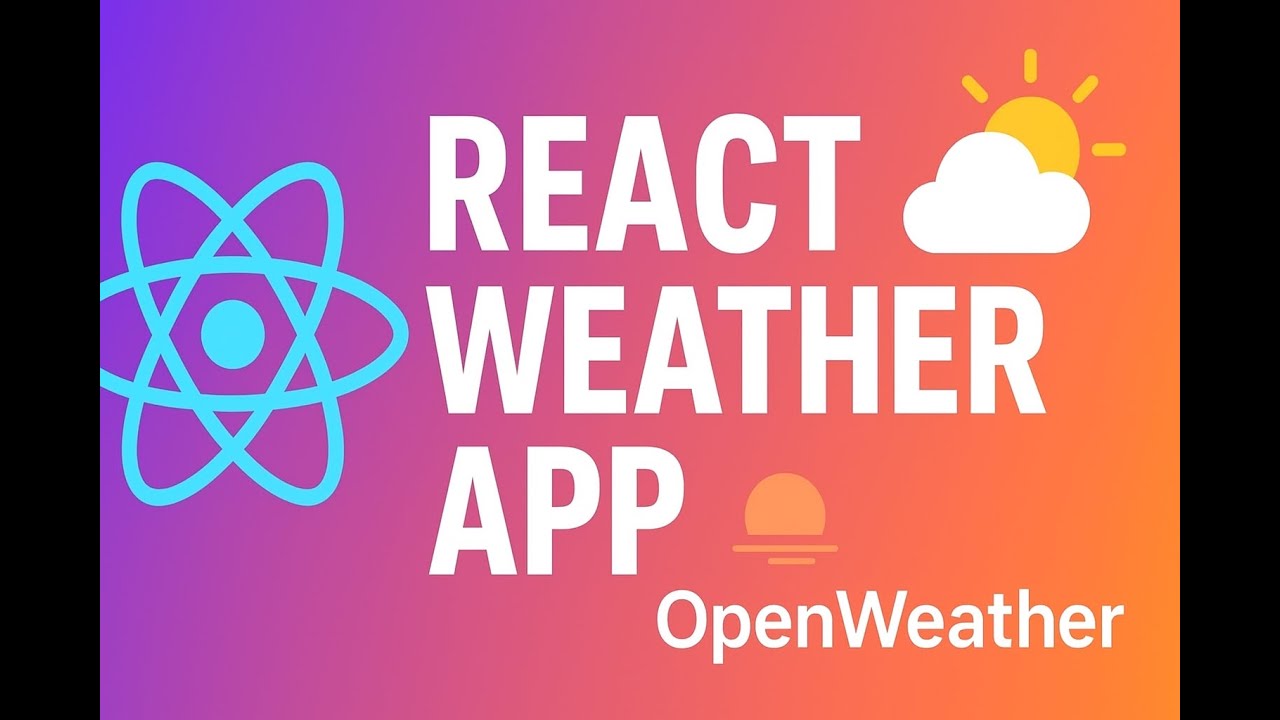 Build a Weather App in React (Step-by-Step Tutorial for Beginners)