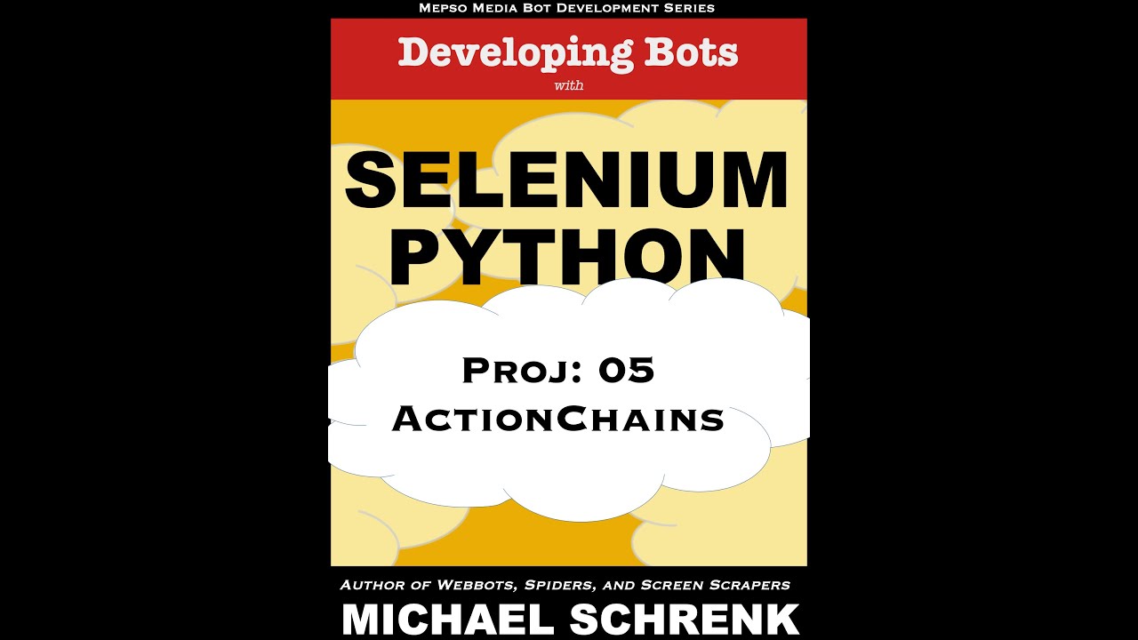Project 05, Developing Bots with Selenium Python: Action Chains