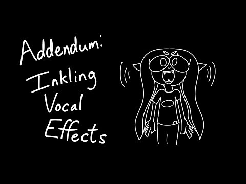 Addendum - Splatoon Inkling Vocal Effects