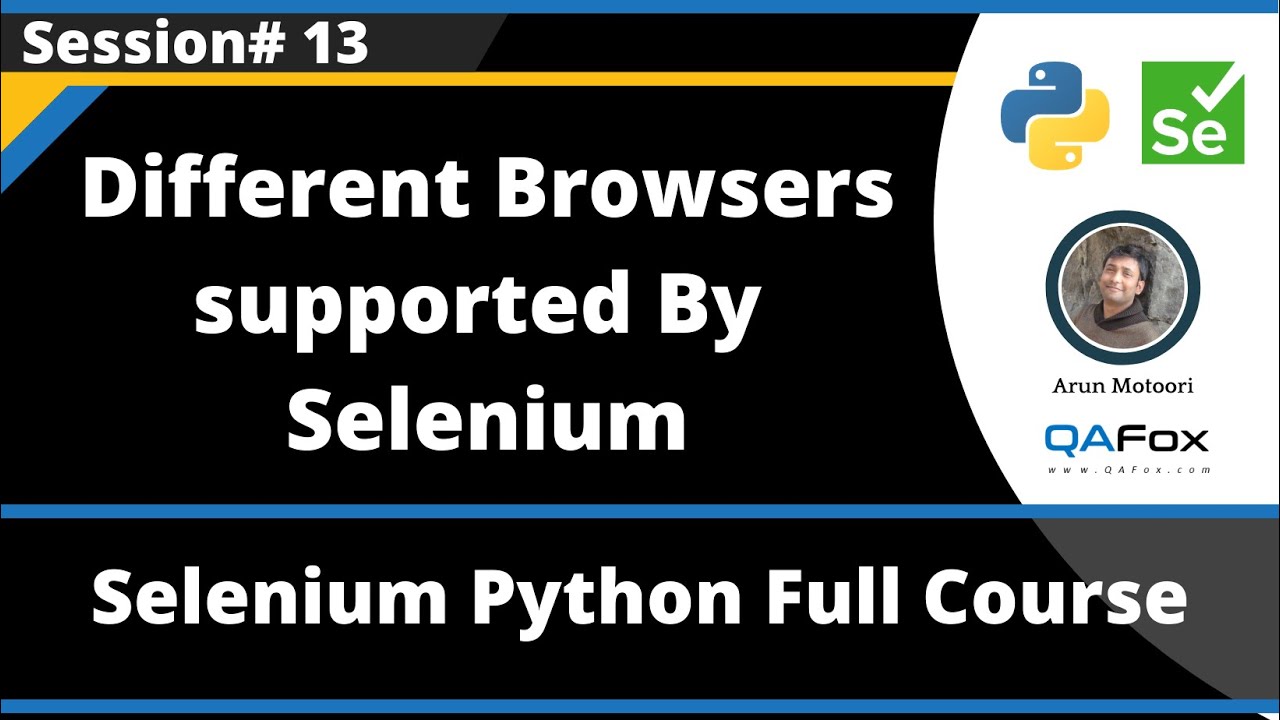 Different Browsers supported by Selenium (Selenium Python - Session 13)