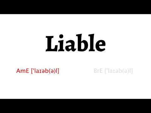 How to Pronounce liable in American English and British English