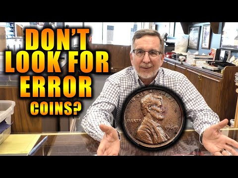 Coin Shop Owner "Don't Bother Looking For Mint Error Coins!"