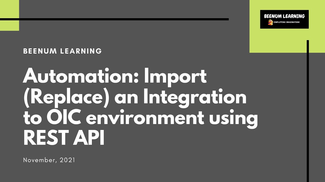 How to Import (Replace) an Integration to OIC environment using REST API | Automation
