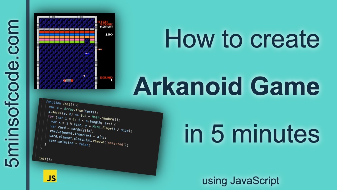 Create Arkanoid Game in 5 minutes - JavaScript - 5minsofcode.com