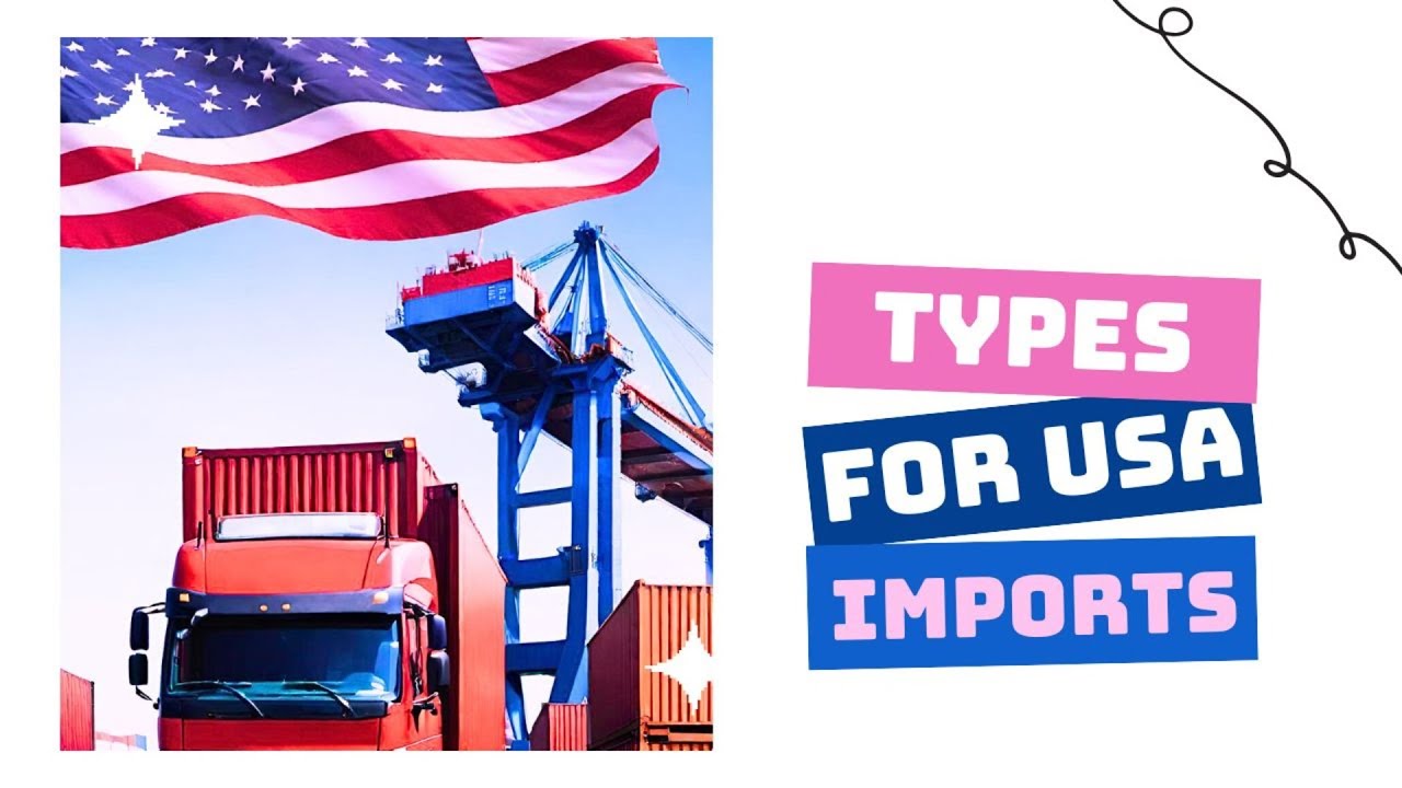 Decoding Customs Entry: Types for USA Imports