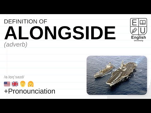 ALONGSIDE meaning, definition & pronunciation | What is ALONGSIDE? | How to say ALONGSIDE