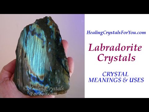 Labradorite Crystals: Crystal Meanings & Uses