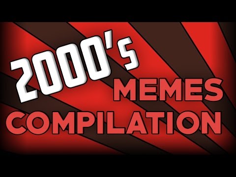 2000's MEMES COMPILATION
