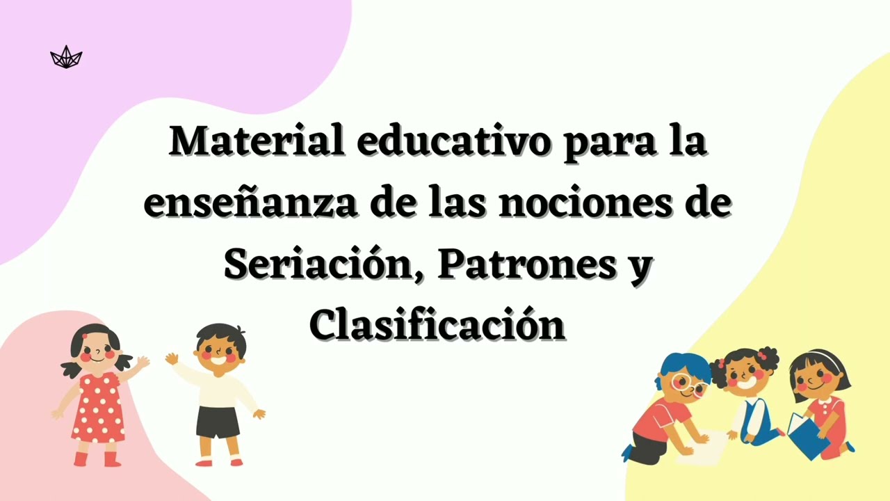 Materiales educativos: MATEMÁTICA_Seriación, Patrones y Clasificación 🧩👧🏻👦🏻