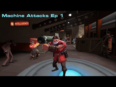 Steam Community :: Video :: Team Fortress 2 Machine Attacks Ep 1 (Ft ...