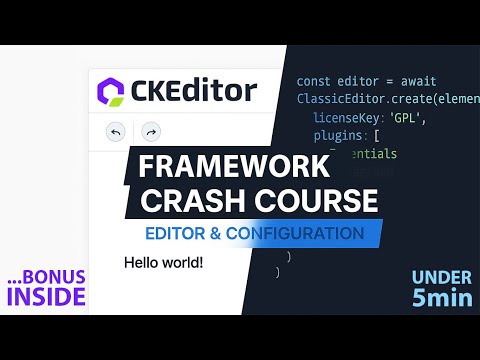 CKEditor 5 Framework Crash Course — Editor & Config in 5 min (+ Bonus Inspector Walk-through)