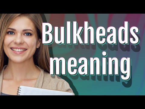 Bulkheads | meaning of Bulkheads