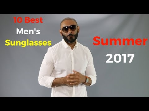 10 Best Men's Sunglasses For Summer 2017