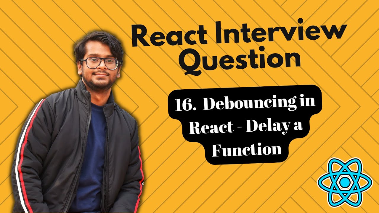 React Interview Questions - Debouncing in React || Delay a Function in JavaScript