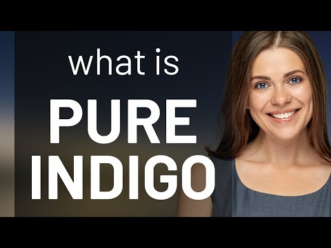 Exploring the Phrase "Pure Indigo" in English