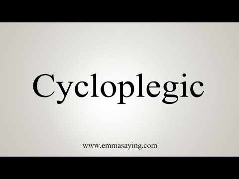 How To Say Cycloplegic