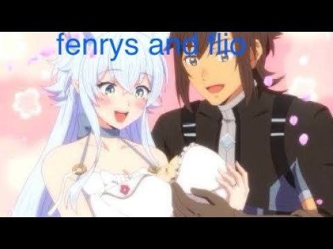 Chillin’ in another world with level 2 super cheat powers: Fenrys and Flio love moments