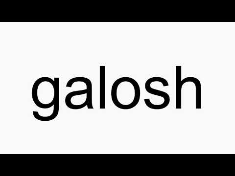 How to pronounce galosh