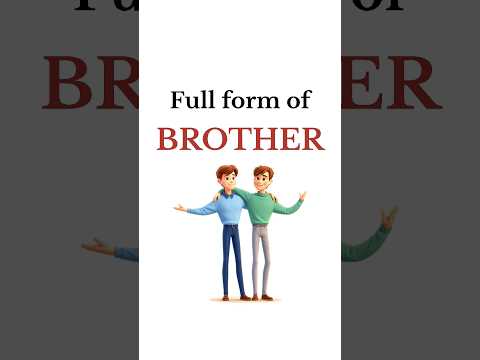 What Is The Full Form of BROTHER | #shorts #ytshorts