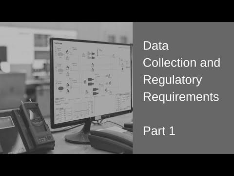 Data Collection and Regulatory Requirements - Part 1