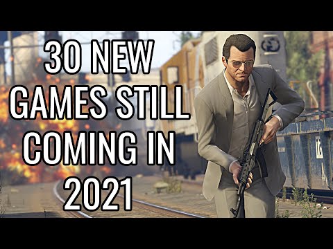 30 Biggest Games To Look Forward To For The Rest of 2021
