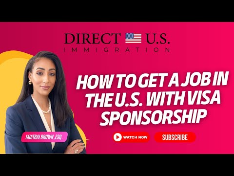 How to Get a Job in the US with Visa Sponsorship Jobs | USA | Direct U.S. Immigration